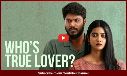 Who is True Lover ? Hero or Heroine ? Manikandan | Sri Gouri Priya | True Lover From Feb 10 |Tupaki